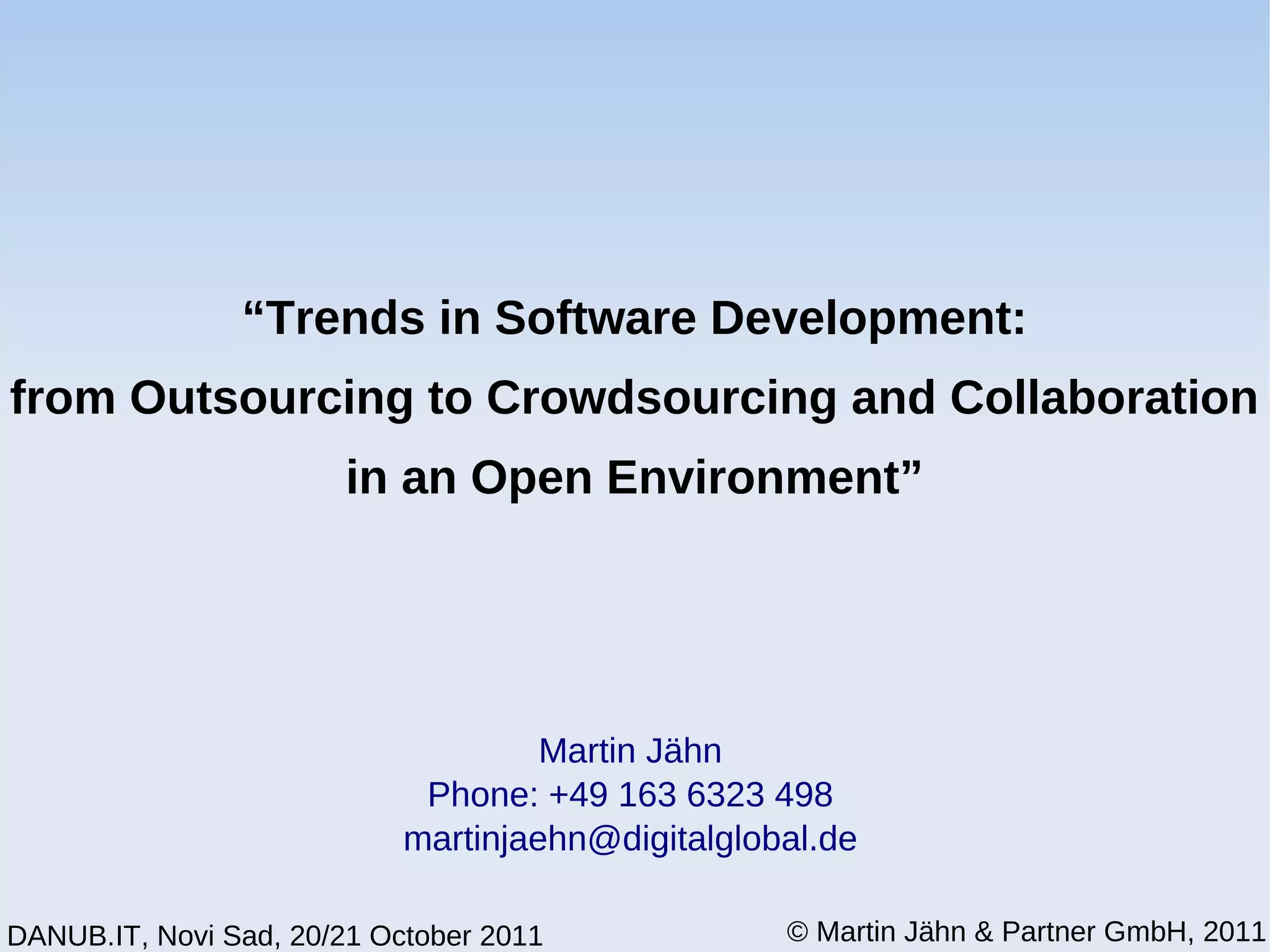 Trends in Software Development: from Outsourcing to Crowdsourcing and ...