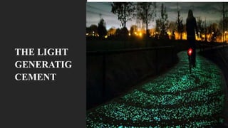 Light Generating cement | PPTX