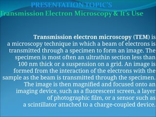 Presentation Topic’s Transmission Electron Microscopy & It’s Use | PPT