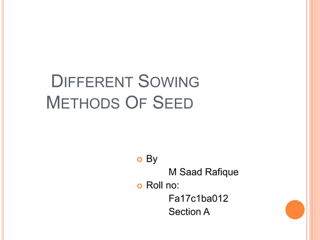 methods of sowing Of crops | PPTX | Agriculture | Industries