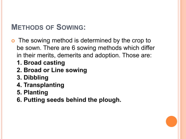 methods of sowing Of crops | PPTX | Agriculture | Industries
