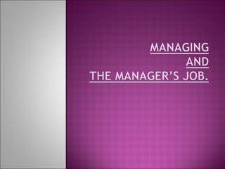 Managing and Managers Job | PPT