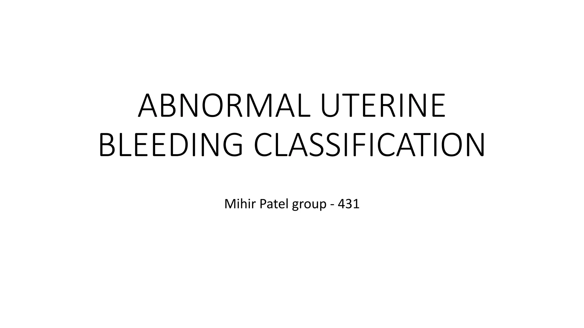 Abnormal utrine bleeding | PPTX