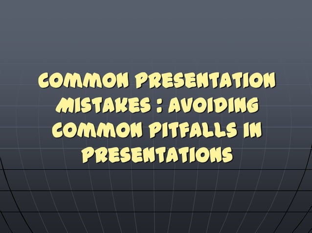 Presentation mistakes Common Presentation Mistakes : Avoiding Common ...