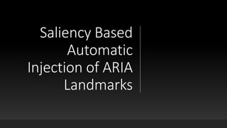 Improving Web Accessibility Using Visual Saliency | PPTX