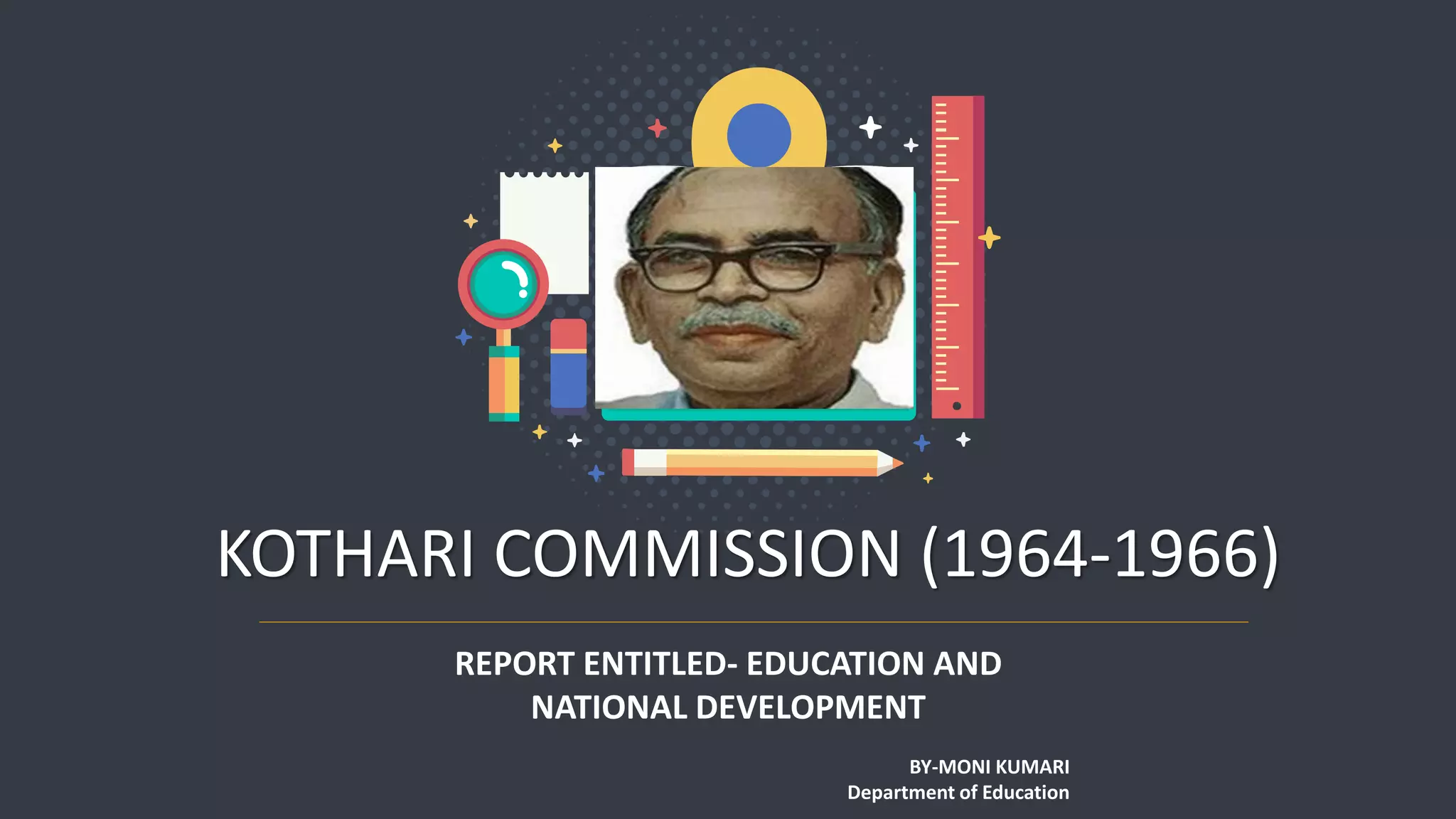 KOTHARI COMMISSION(1964-1966) | PPTX