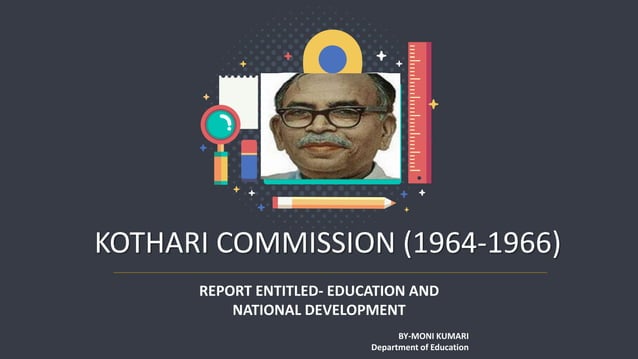 KOTHARI COMMISSION(1964-1966) | PPTX | Education