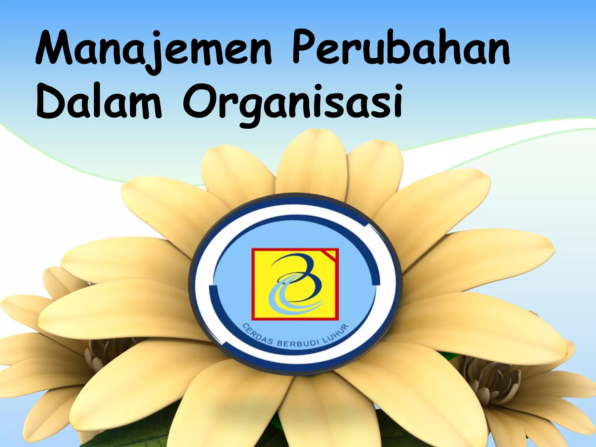 Manajemen Perubahan dalam Organisasi | PPT