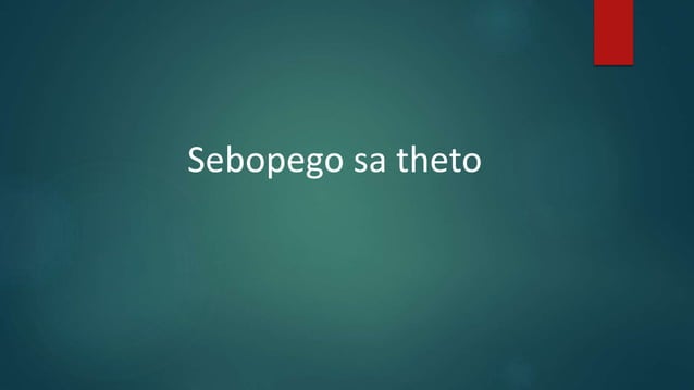 Tshekatsheko ya Theto "Mphakišetše" | PPTX