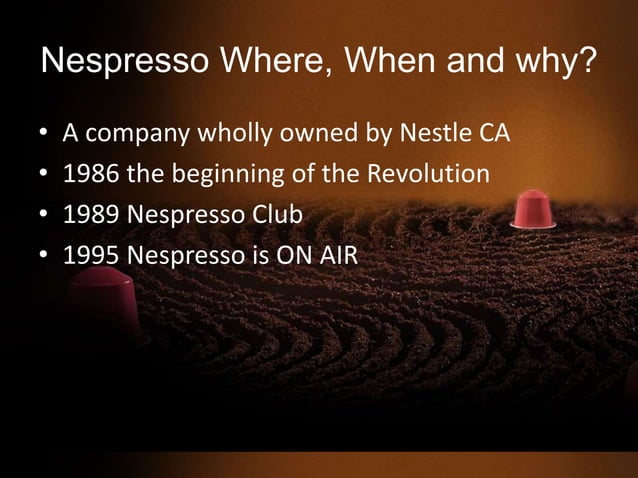 Presentation nespresso | PPTX | Business | Business and Finance