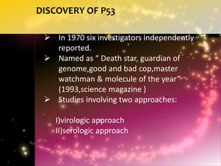 THE GUARDIAN ANGEL OF GENOME P53 IN CANCER TREATMENT | PPTX