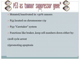 THE GUARDIAN ANGEL OF GENOME P53 IN CANCER TREATMENT | PPTX