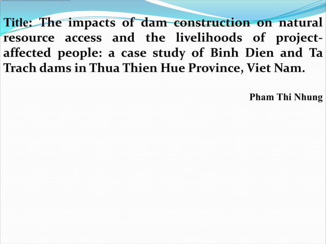 The Impacts of Dam Construction on Natural Resource Access and the ...