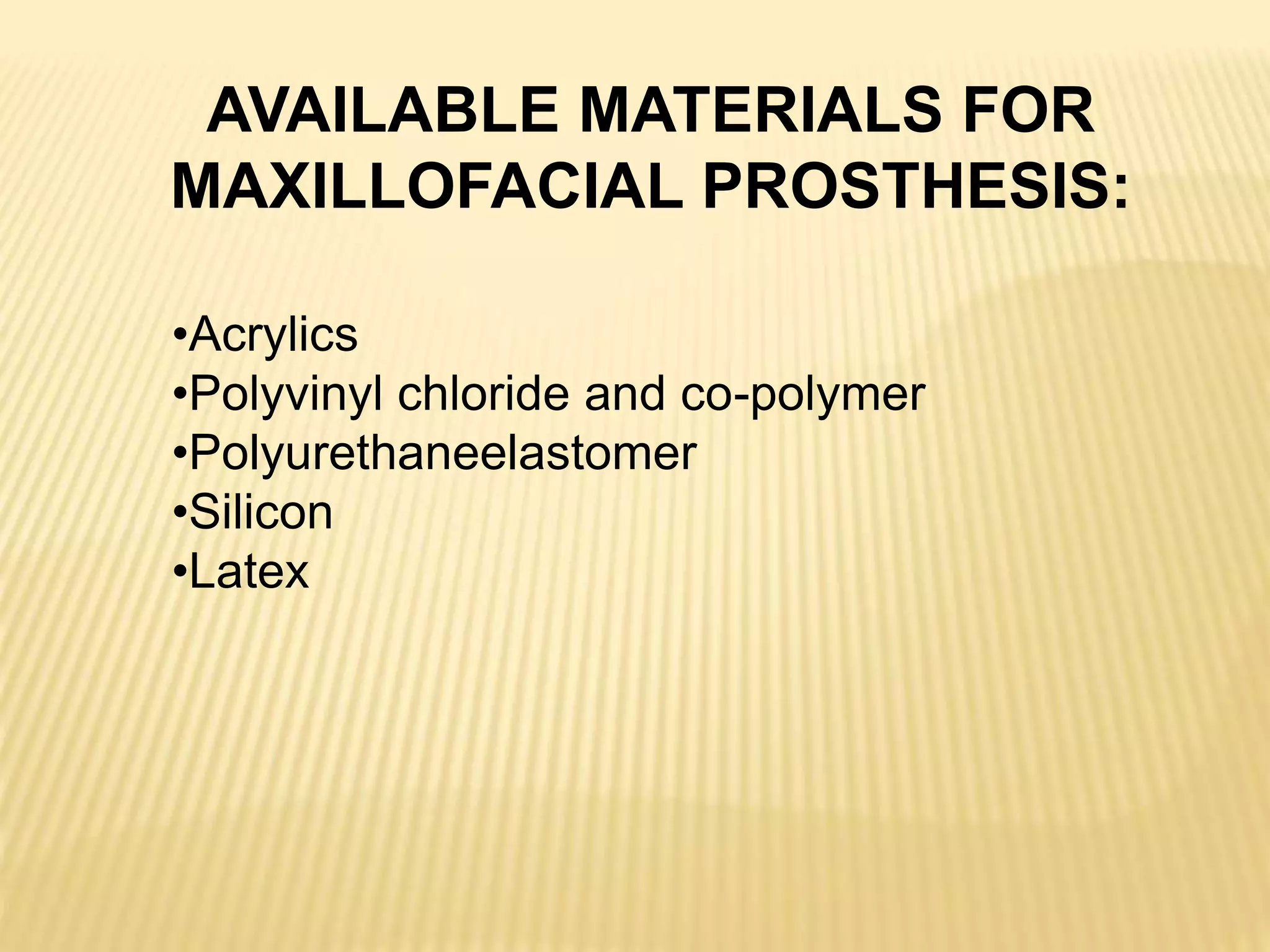 materials used in maxillofacial prosthesis | PPTX
