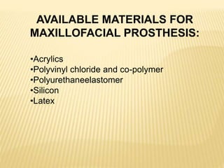 materials used in maxillofacial prosthesis | PPTX