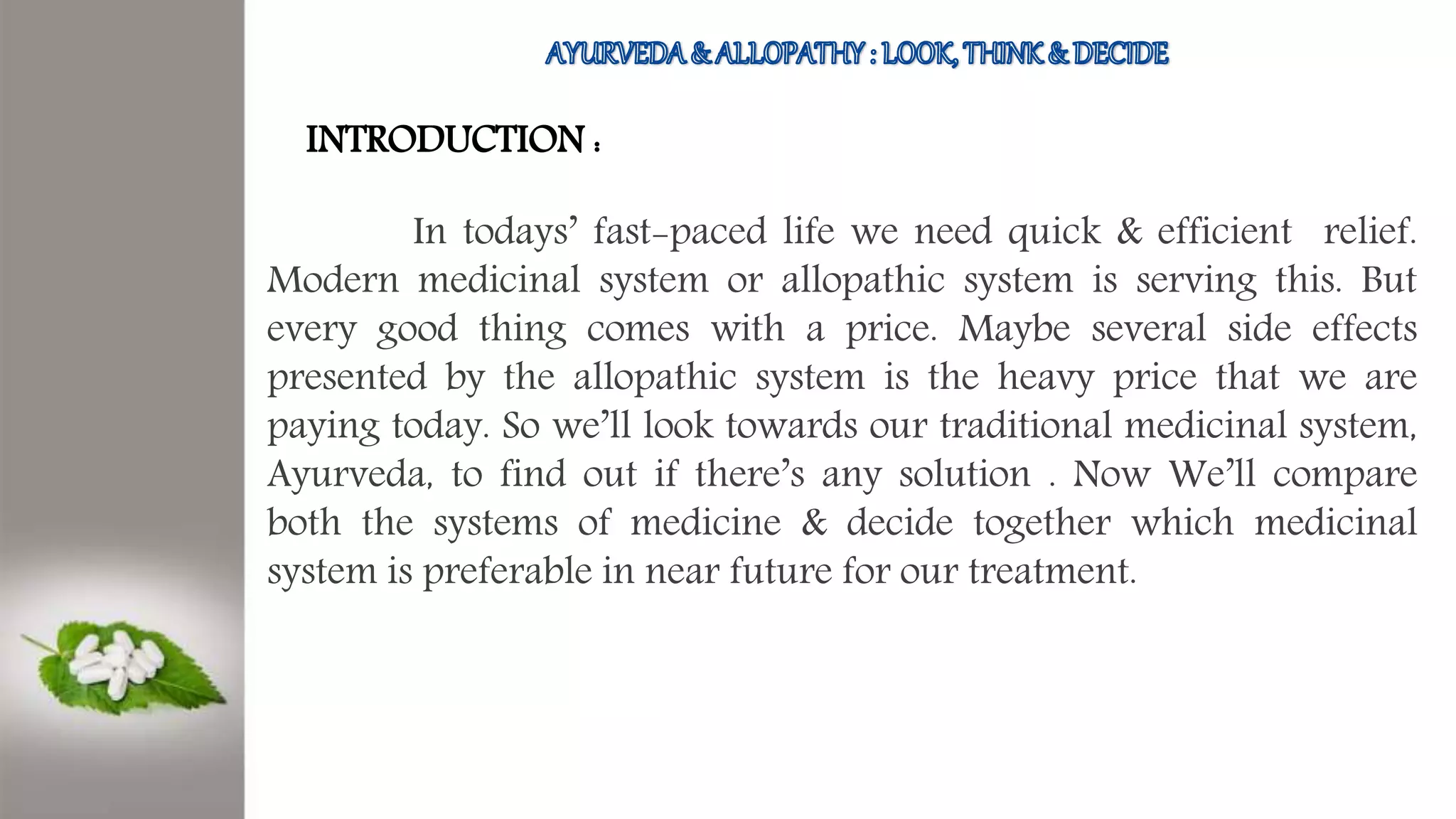 Ayurveda vs Allopathy : Look, Think & Decide | PPTX
