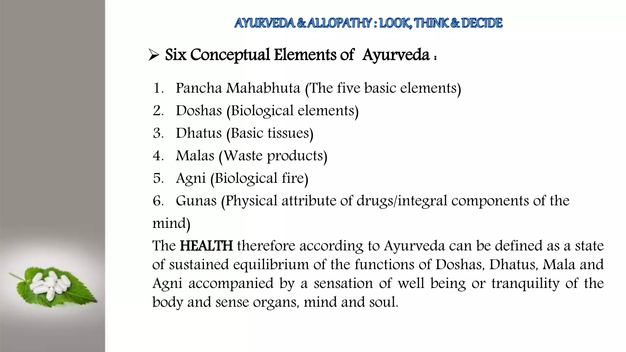 Ayurveda vs Allopathy : Look, Think & Decide | PPTX