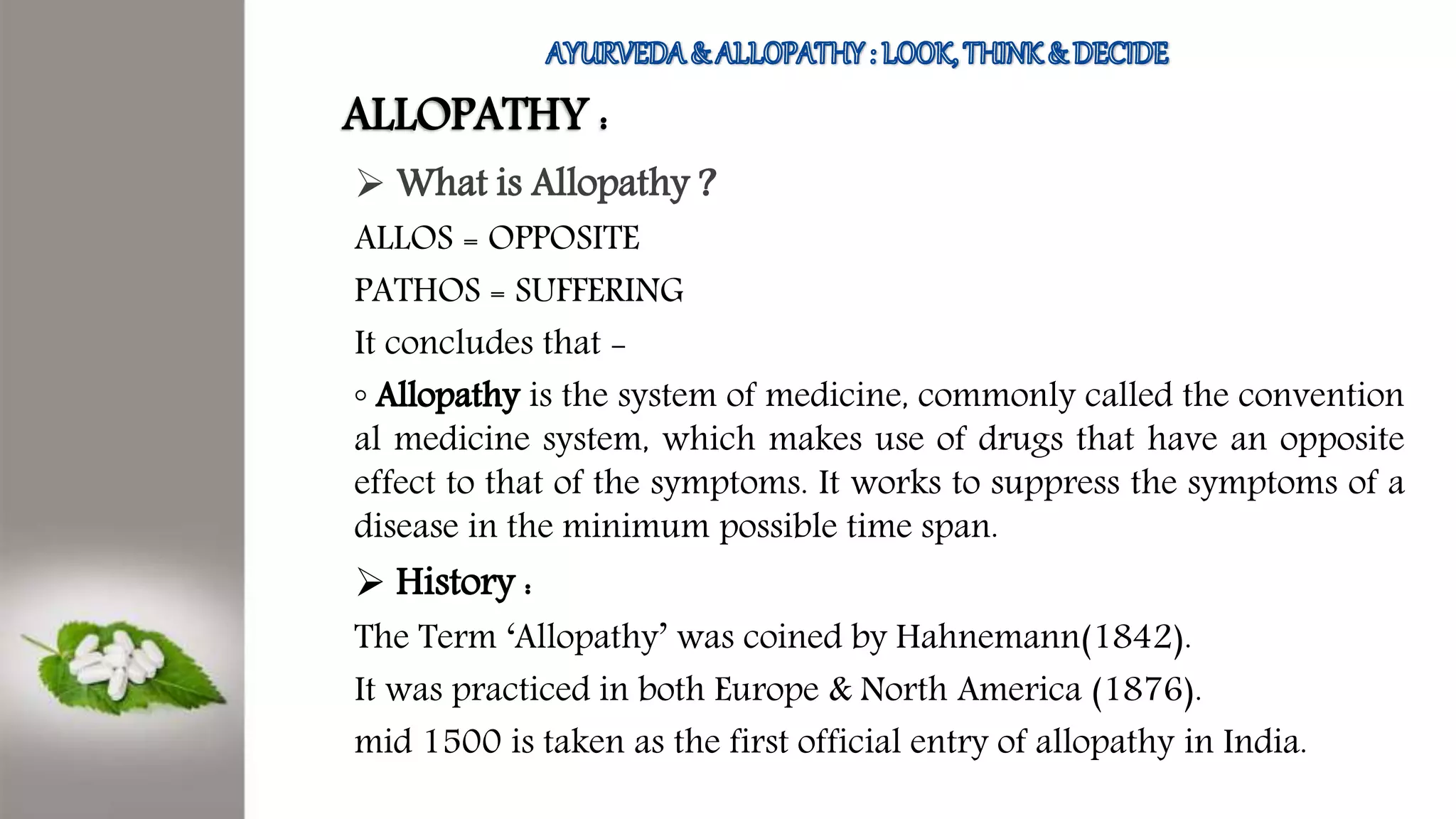 Ayurveda vs Allopathy : Look, Think & Decide | PPTX