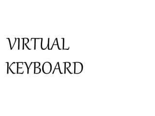 Virtual keyboard ppt presentation 16 slides | PPT