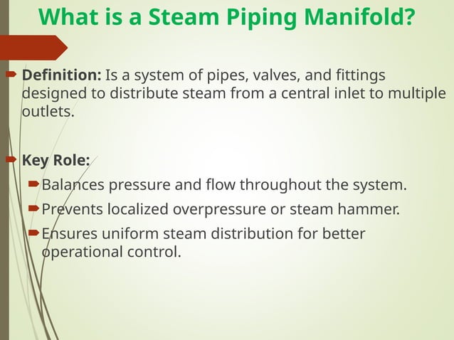 Steam Piping Safety Enhancement with Manifold | PPT
