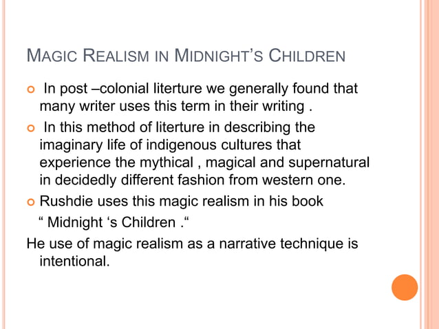 Magic Realism and ahaybridity in MIdnight's Children | PPT