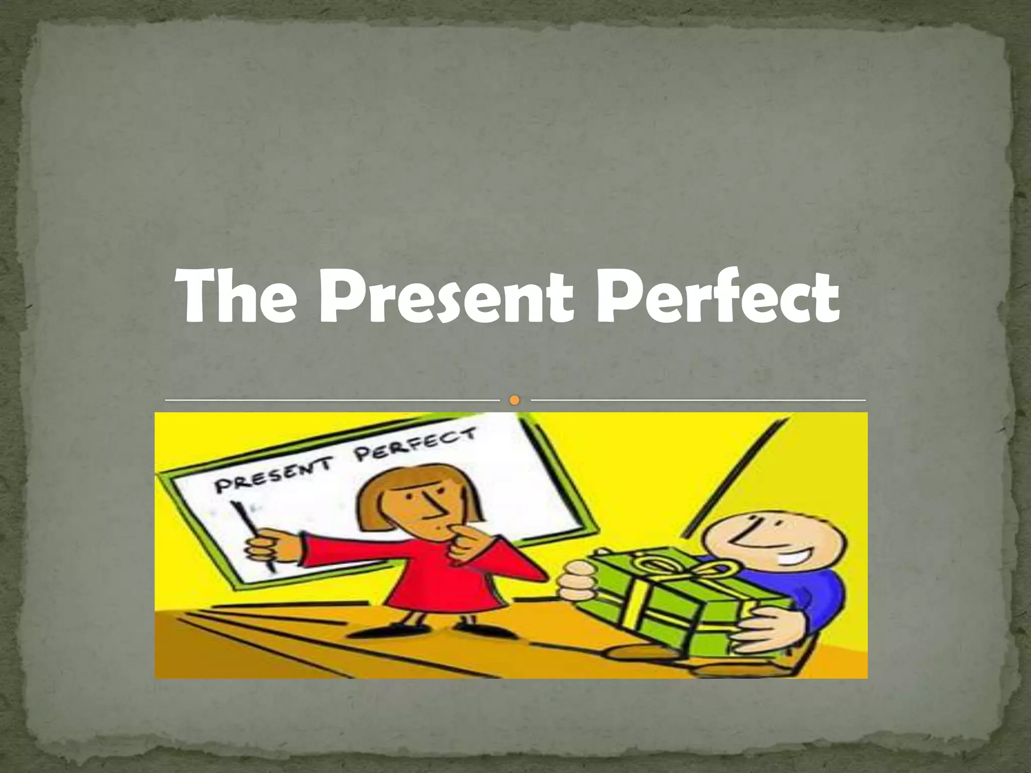 Present Perfect | PPTX