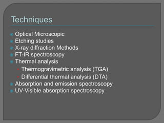Various techniques for study of Crystal Properties | PPTX