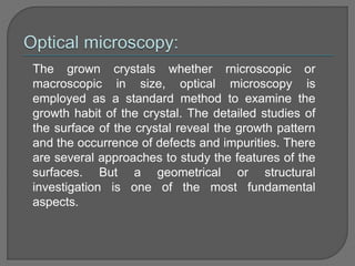 Various techniques for study of Crystal Properties | PPTX