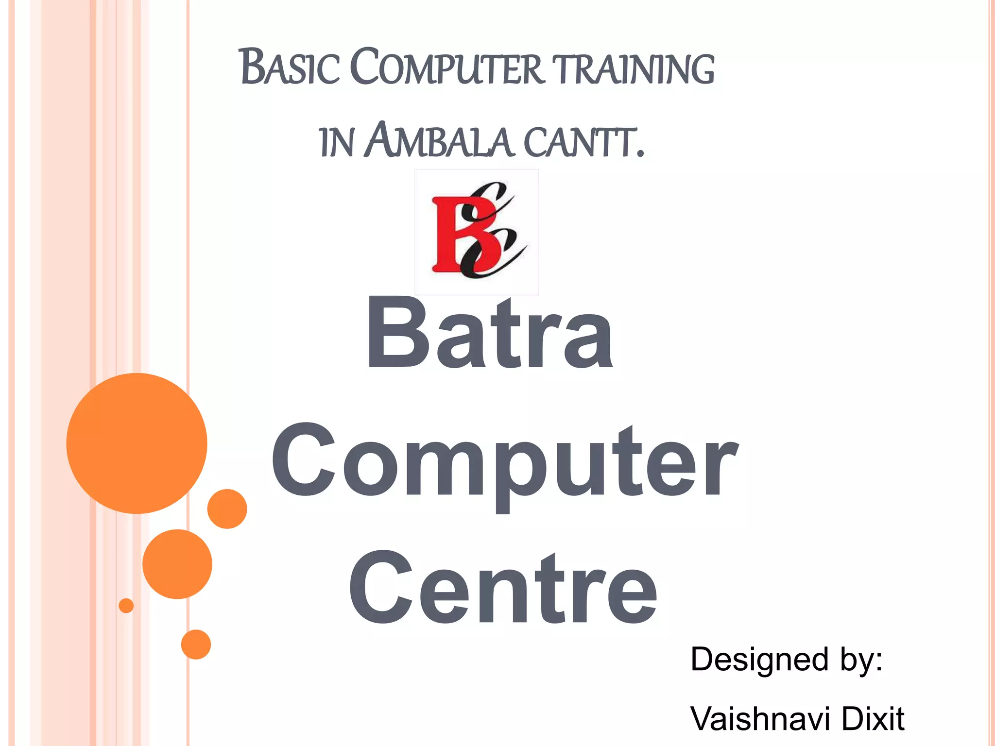 Presentation of batra computer coaching centre | PPTX
