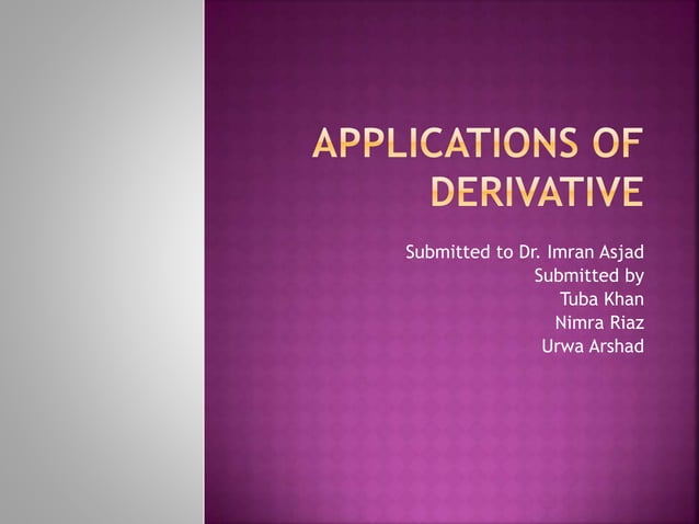 Presentation of calculus on application of derivative | PPTX | Physics ...