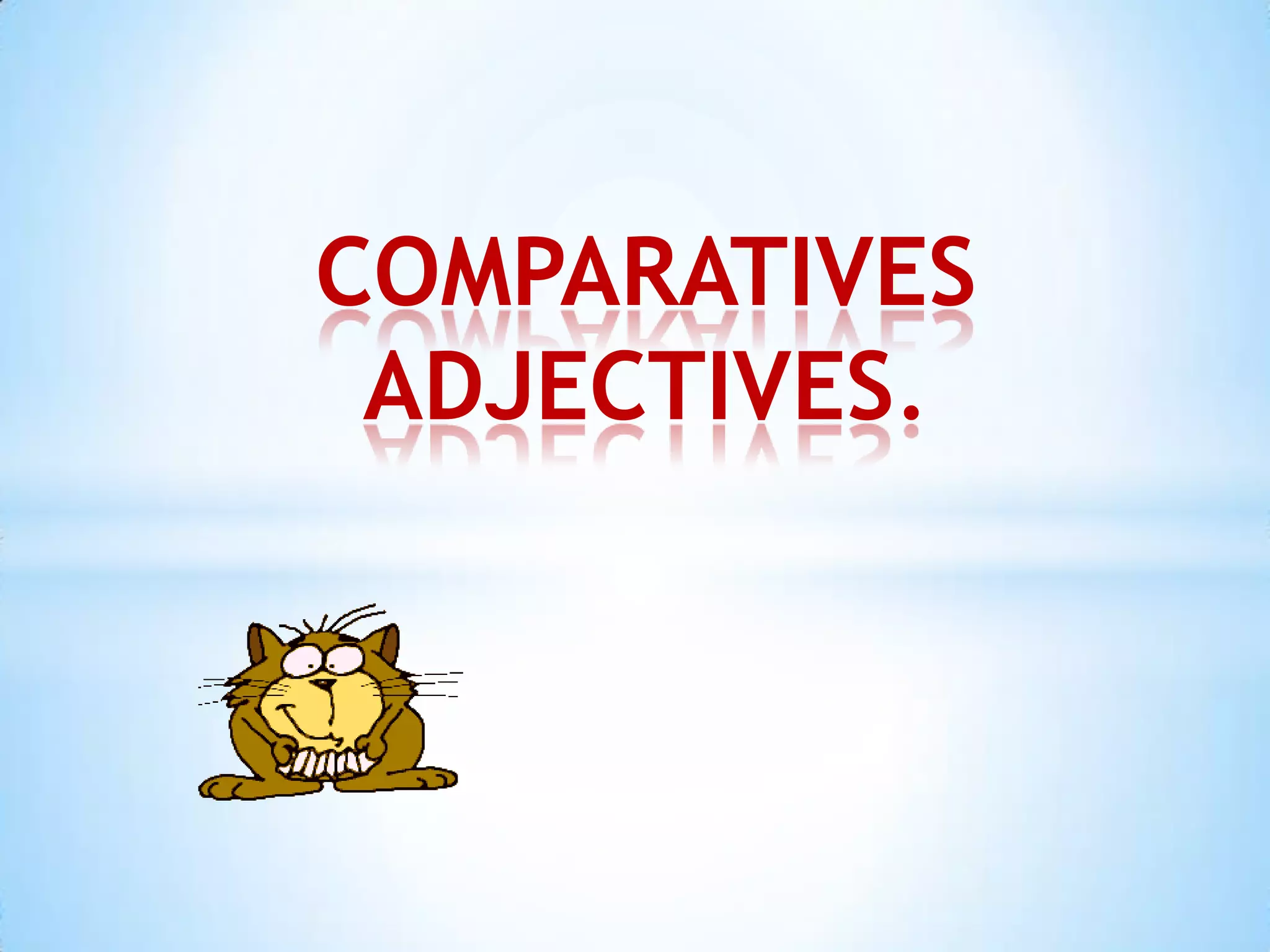 Presentation of comparatives adjectives | PPT