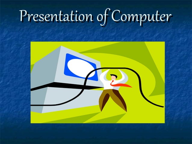 Presentation of computer | PPT