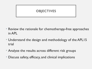Chemotherapy free regimen for APL BD.pptx