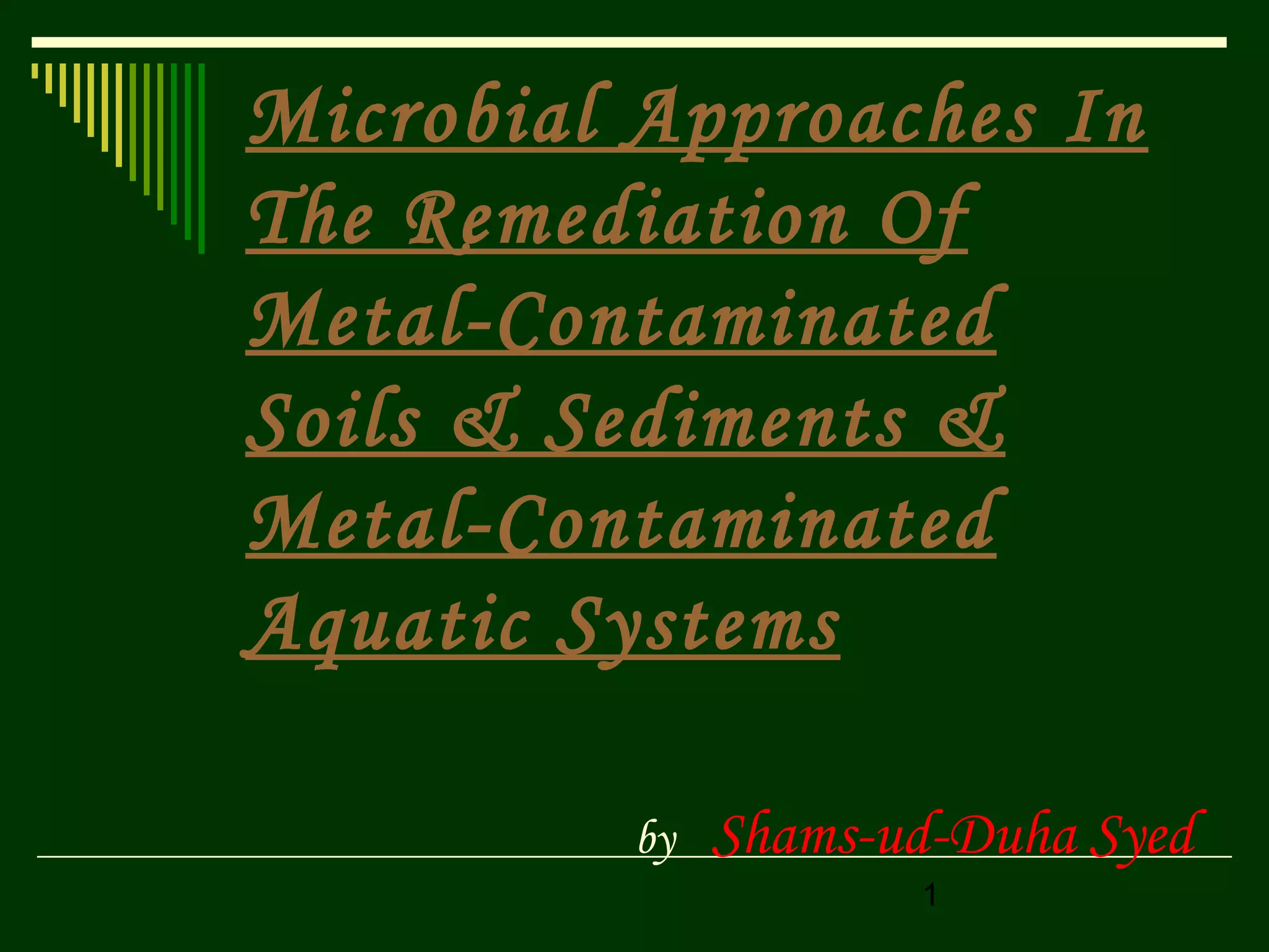 Microbial Approaches In Remediation Of Metal Contaminated Soils ...