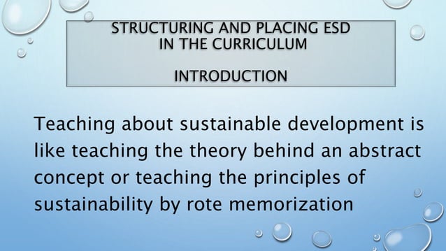 Presentation of structuring and placing esd in the curriculum | PPT