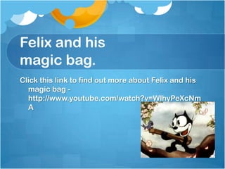 Presentation of felix the cat | PPTX