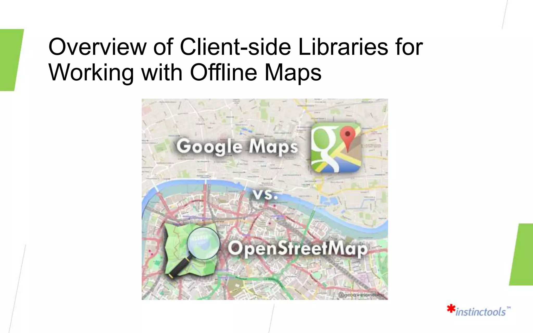 Offline maps for mobile developers (Android/iOS) | PPT