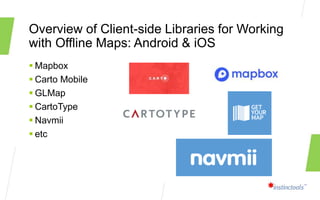 Offline maps for mobile developers (Android/iOS) | PPT