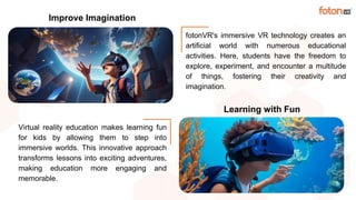 fotonVR - A Virtual Reality in education | PPTX