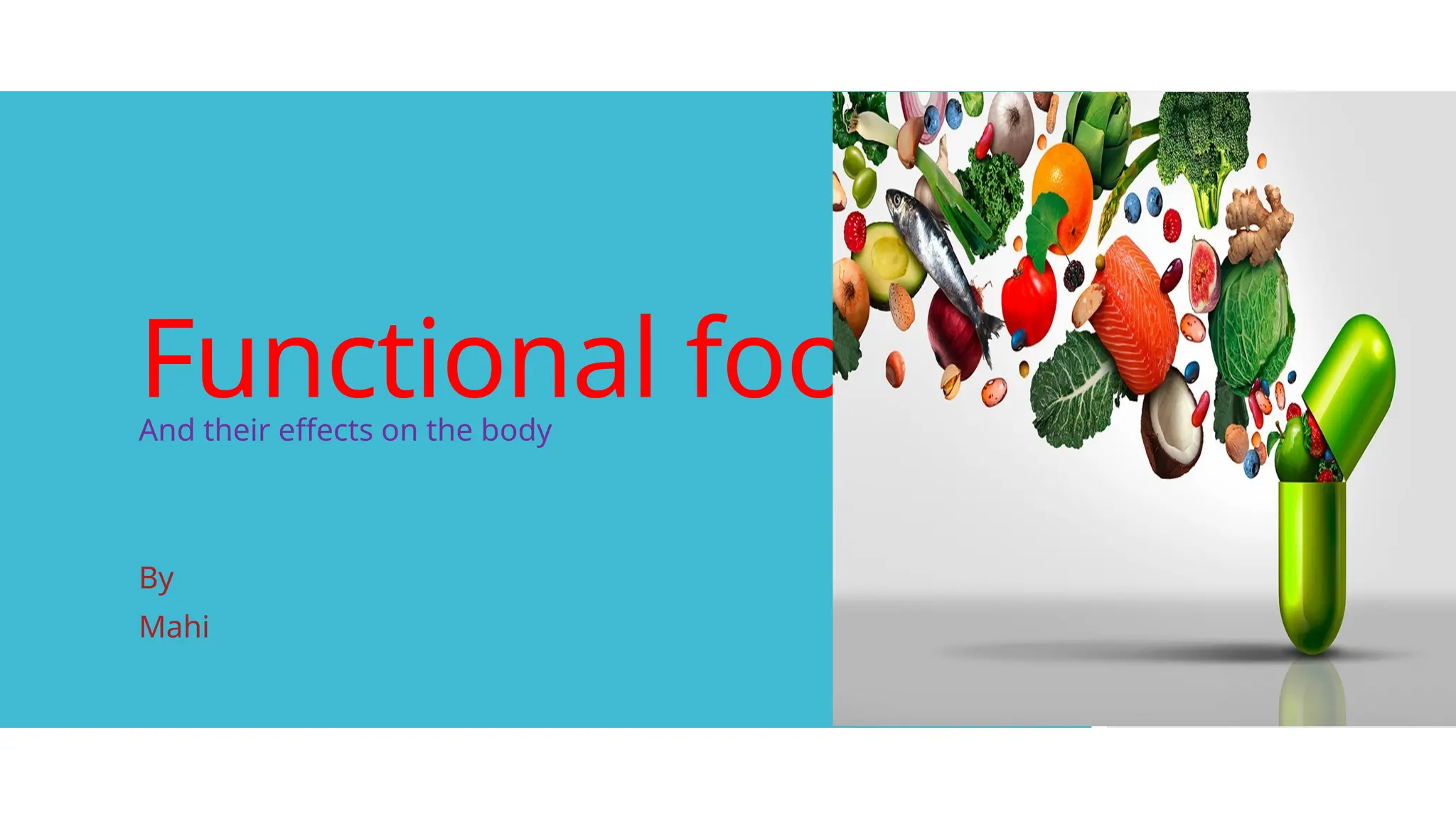 Presentation of functional foods and It's types,health benefits! | PPTX