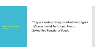Presentation of functional foods and It's types,health benefits! | PPT