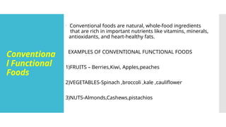 Presentation of functional foods and It's types,health benefits! | PPTX