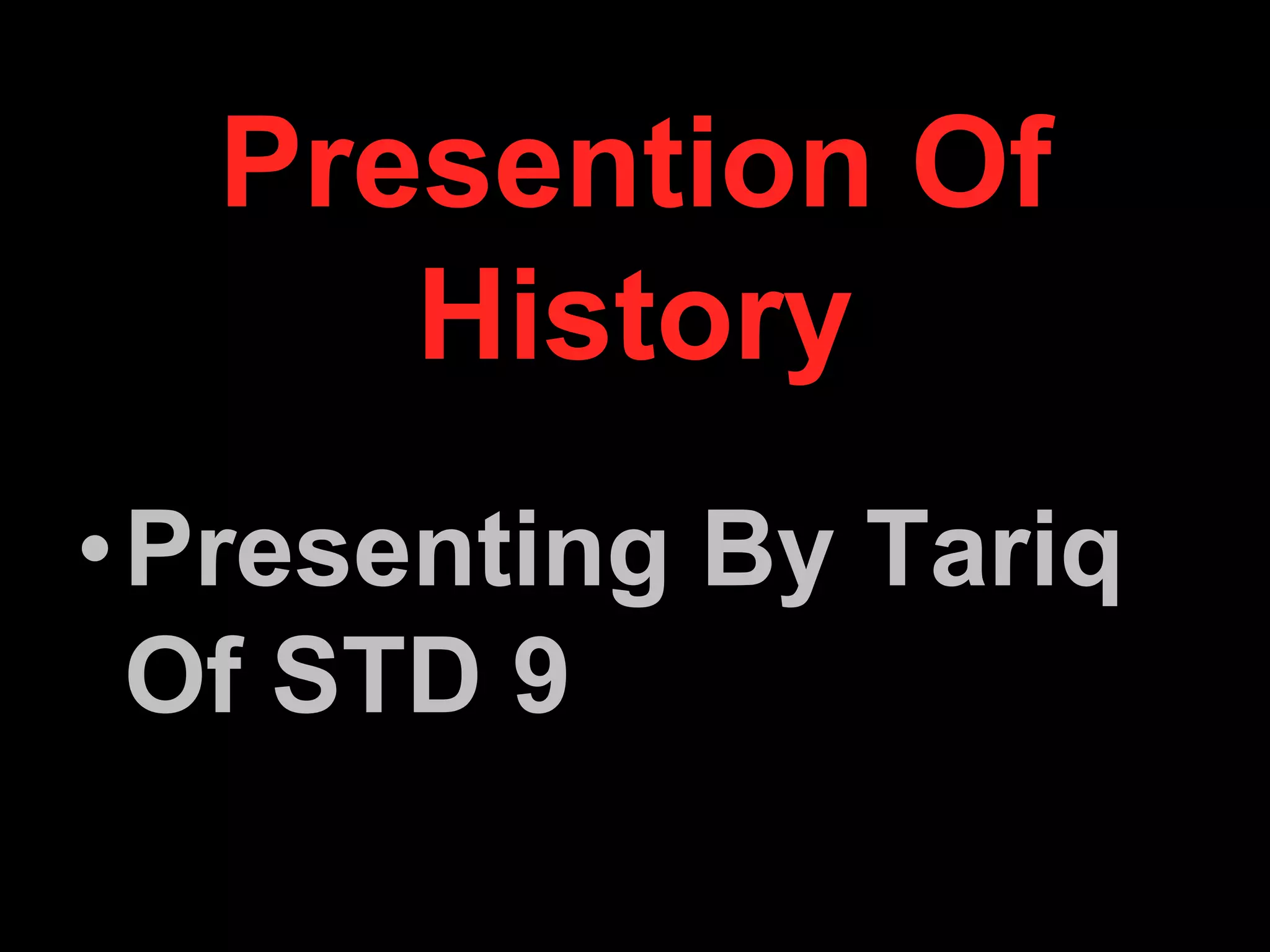 Presentation Of History of Std 9.pptx