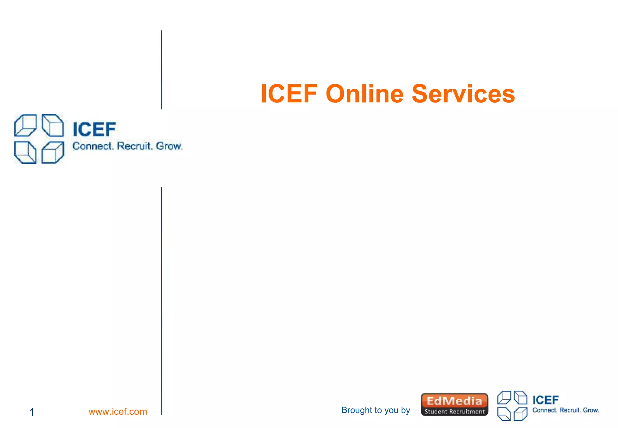 Presentation Of ICEF Online Services | PPT