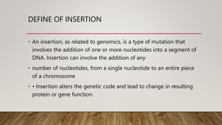 presentation of insertion in DNA and chromosomes | PPTX