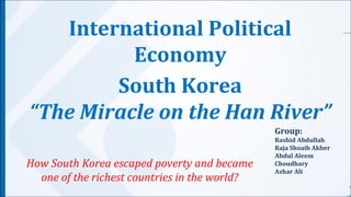 South Korea The Miracle on the Han River | PPT
