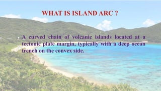 Presentation of island arcs | PPTX