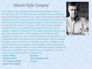 Presentation of kyle cooper | PPTX | Soundtracks, TV and Showtunes | Music