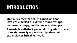 presentation of MANIA for bsc nursing students | PPTX