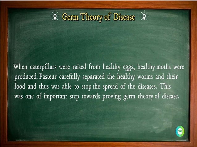 Germ theory of diseases and miasmatic theory.